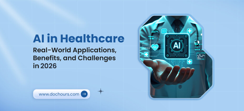 AI in Healthcare: Real-World Applications, Benefits and Challenges in 2025