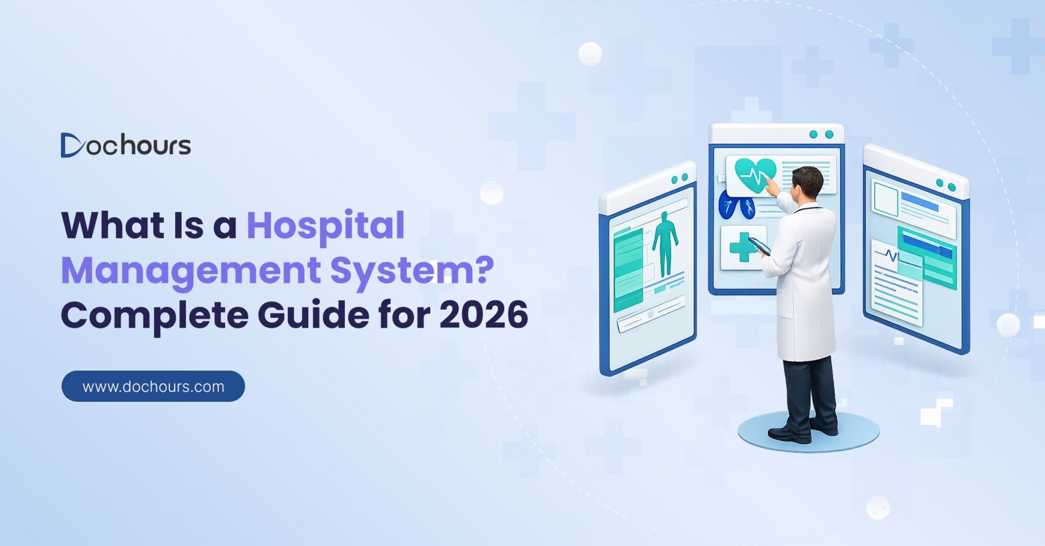 What Is a Hospital Management System? Complete Guide for 2026 - DocHours